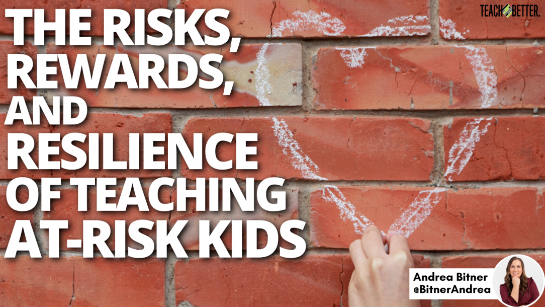 "Tough" Love: The Risks, Rewards, and Resilience of Teaching At-Risk ...